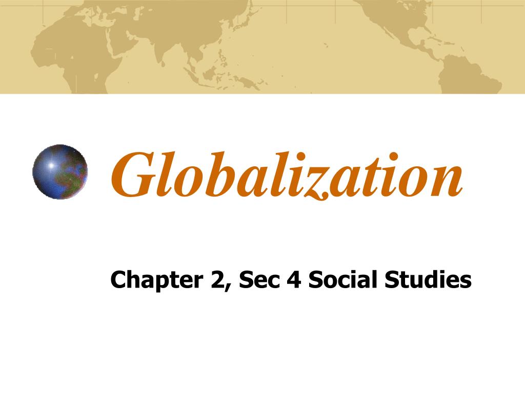 PPT - Globalization PowerPoint Presentation, free download - ID:5092787