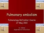 PPT - Pulmonary Embolism PowerPoint Presentation, free download - ID:439560