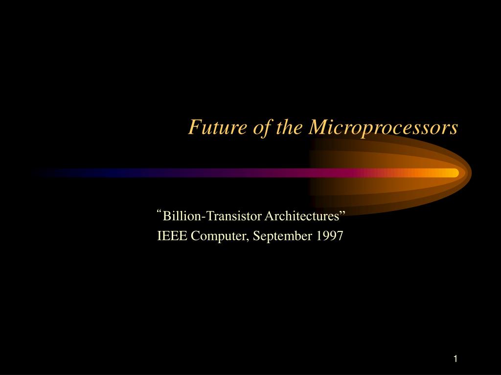 PPT - Future of the Microprocessors PowerPoint Presentation, free ...