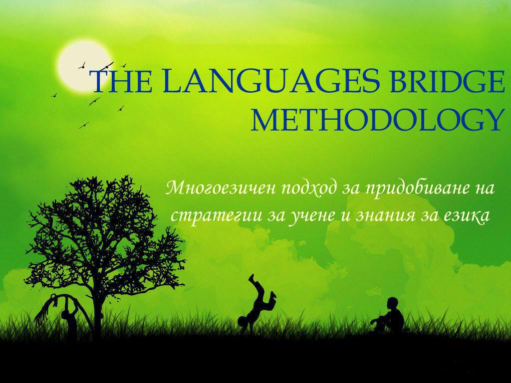 PPT - THE LANGUAGES BRIDGE METHODOLOGY PowerPoint Presentation, free ...
