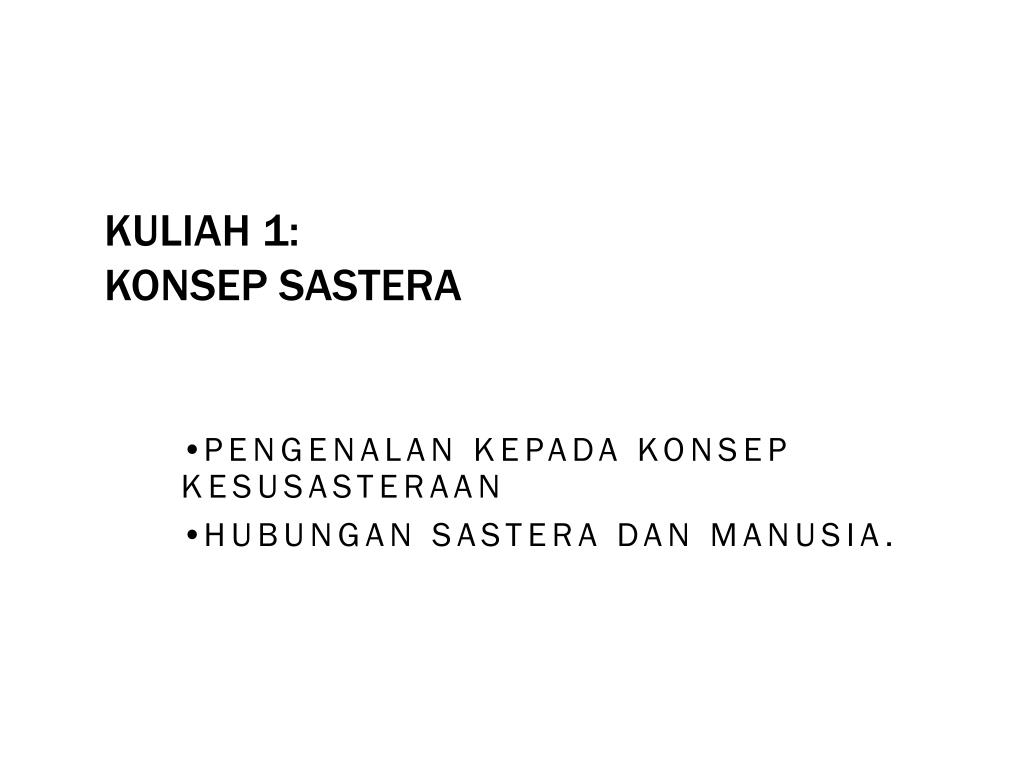 PPT - KULIAH 1: KONSEP SASTERA PowerPoint Presentation, free download ...