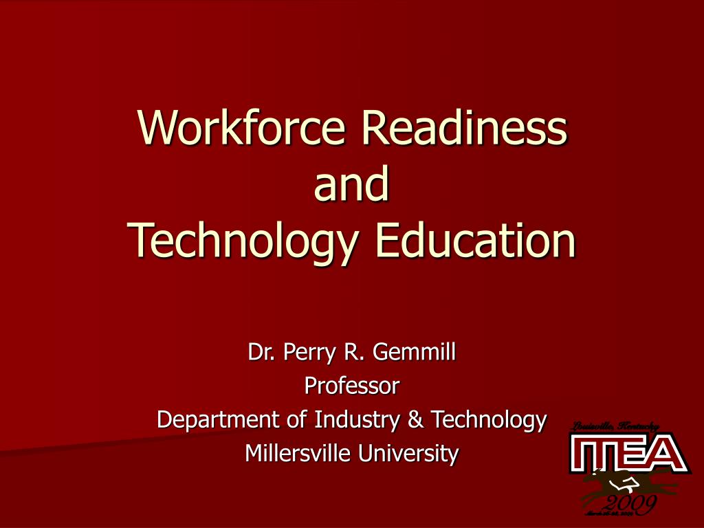 PPT - Workforce Readiness and Technology Education PowerPoint ...