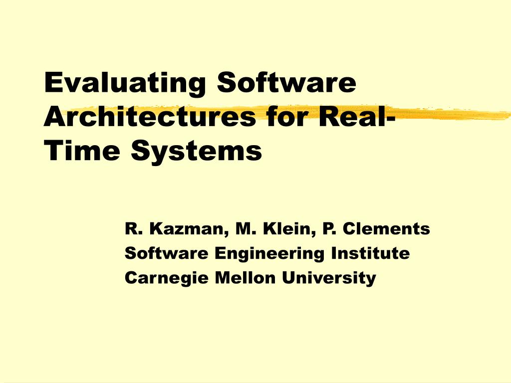 PPT - Evaluating Software Architectures for Real-Time Systems PowerPoint Presentation - ID:5097911