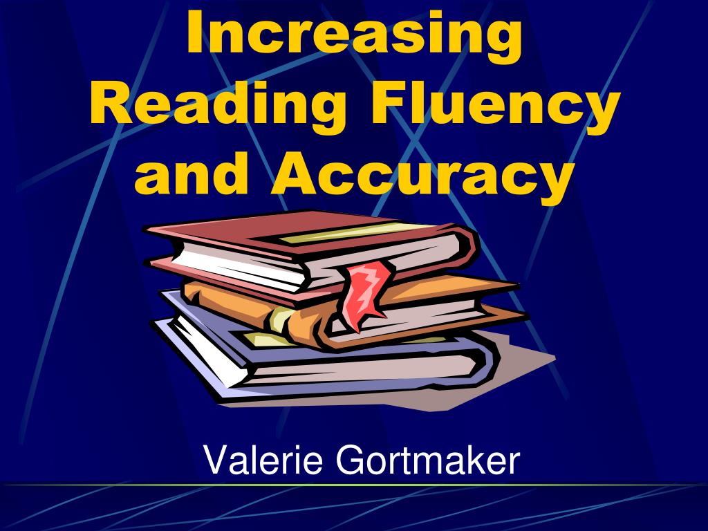PPT - Increasing Reading Fluency and Accuracy PowerPoint Presentation ...