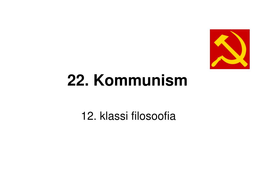 PPT - 22. Kommunism PowerPoint Presentation, free download - ID:5098790