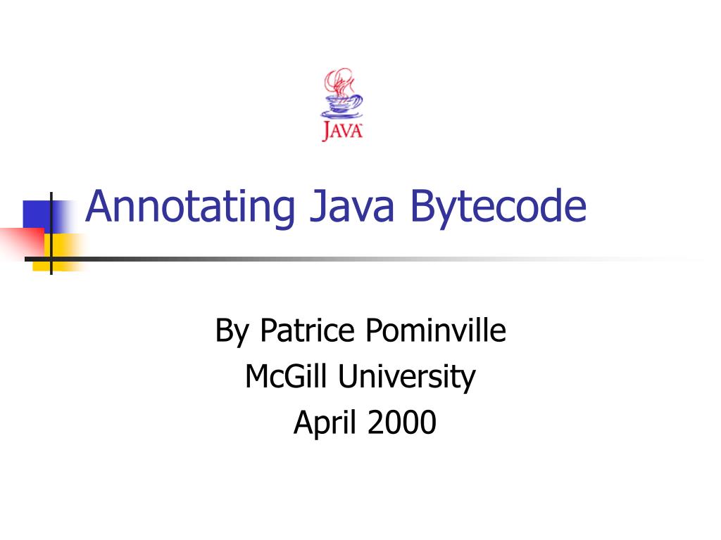 PPT - Annotating Java Bytecode PowerPoint Presentation, free download - ID:5098837