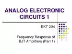 PPT - ANALOG ELECTRONIC CIRCUITS 1 PowerPoint Presentation, free ...