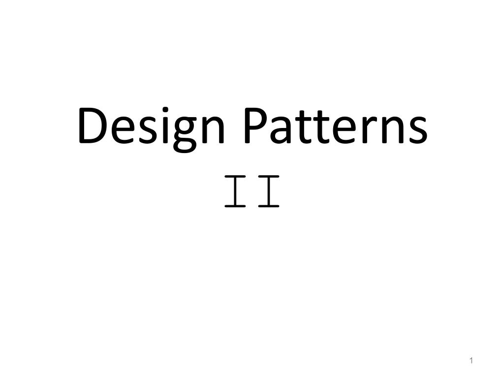 PPT - Design Patterns II PowerPoint Presentation, free download - ID ...