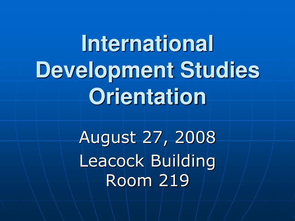 PPT - International Development Studies Orientation PowerPoint ...