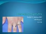 PPT - Dermatomyositis and polymyositis PowerPoint Presentation, free ...