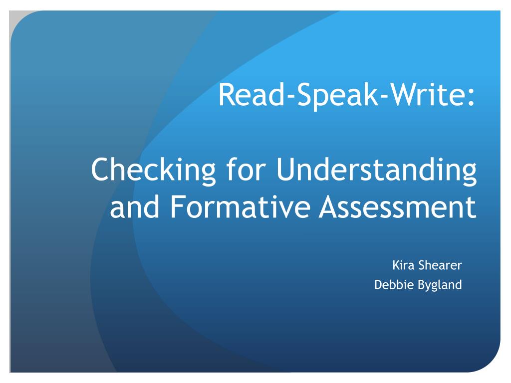 PPT - Read-Speak-Write: Checking for Understanding and Formative ...