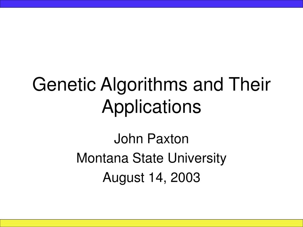 PPT - Genetic Algorithms and Their Applications PowerPoint Presentation ...