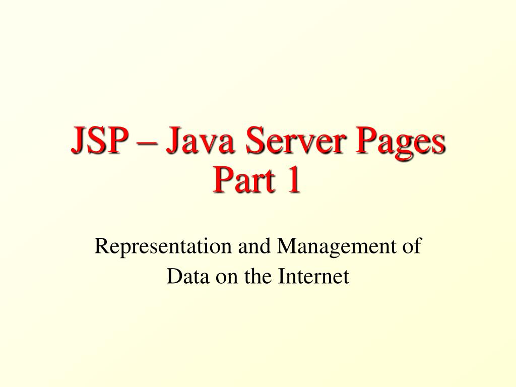 PPT - JSP – Java Server Pages Part 1 PowerPoint Presentation, free ...