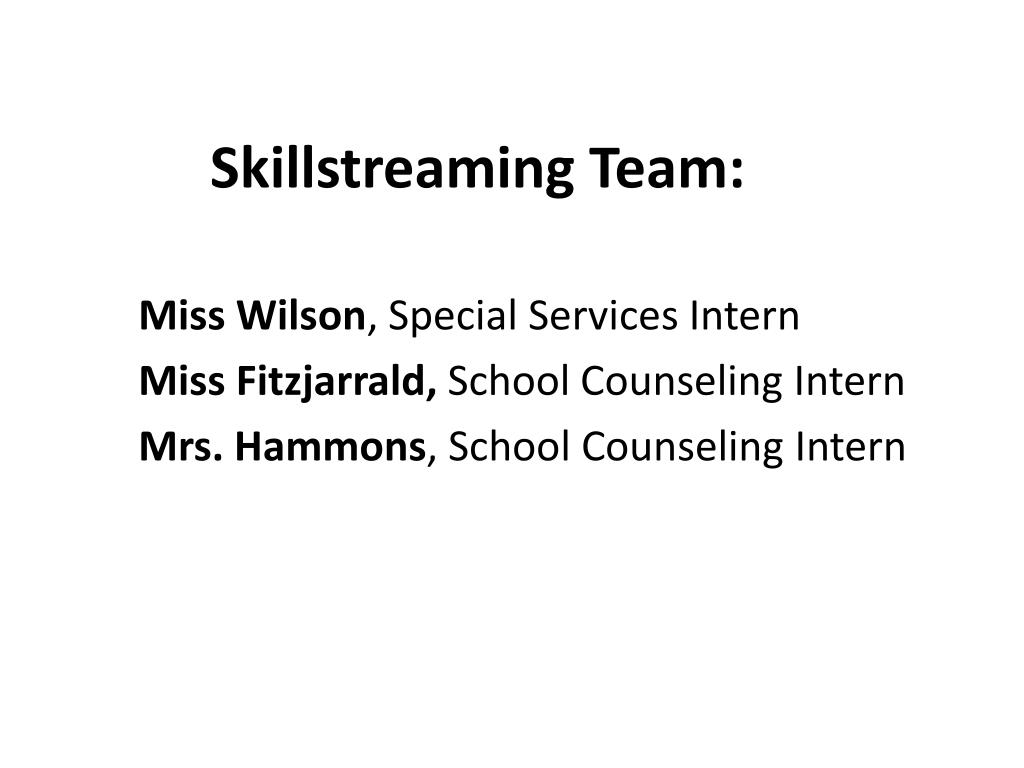 PPT - Skillstreaming Team: PowerPoint Presentation, free download - ID ...