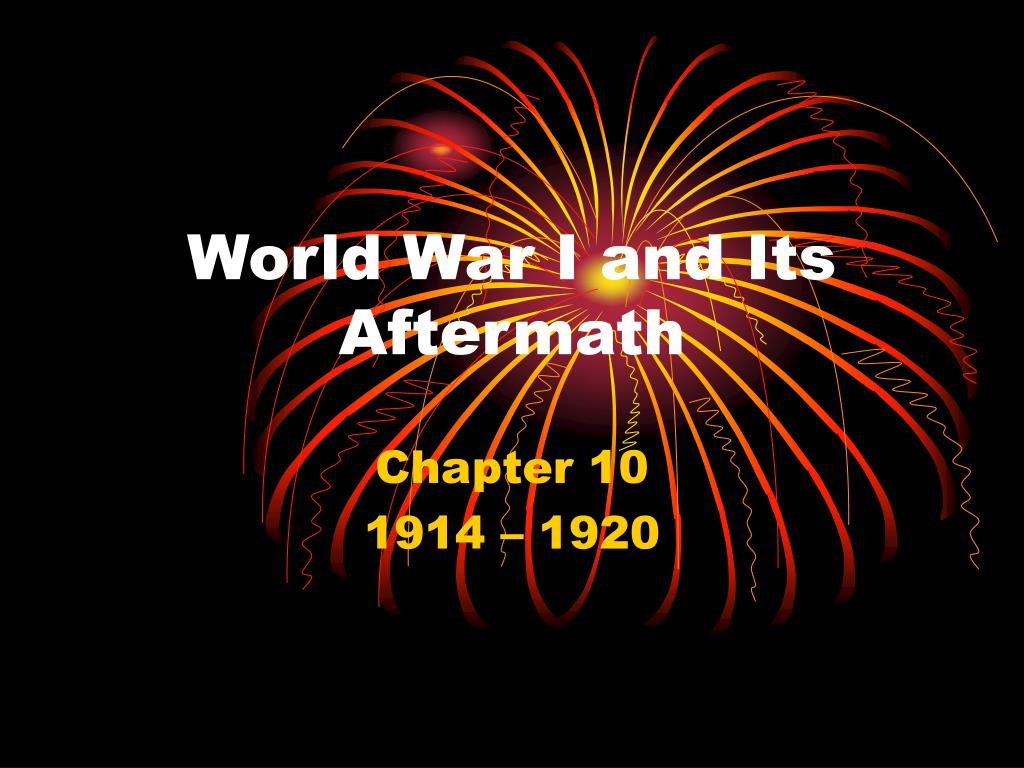 PPT - World War I and Its Aftermath PowerPoint Presentation, free ...