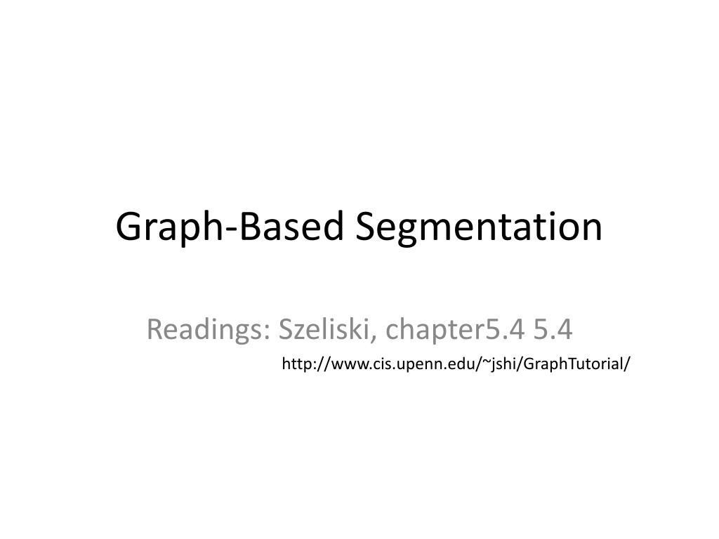 PPT - Graph-Based Segmentation PowerPoint Presentation, free download ...