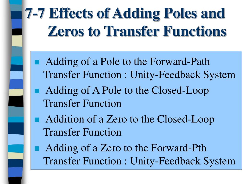 PPT - 7-7 Effects of Adding Poles and Zeros to Transfer Functions PowerPoint Presentation - ID ...