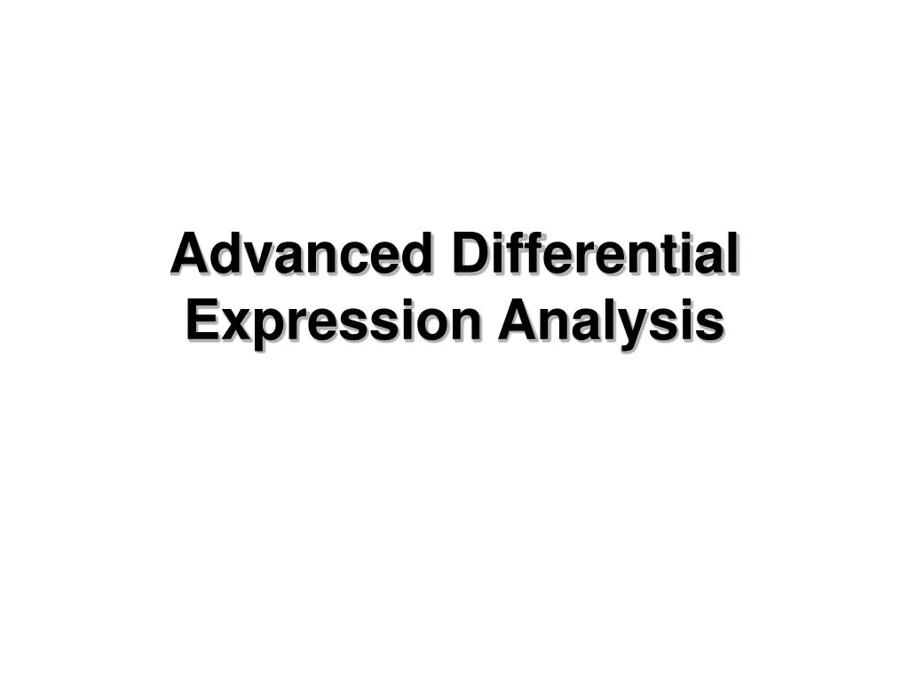 PPT - Advanced Differential Expression Analysis PowerPoint Presentation ...