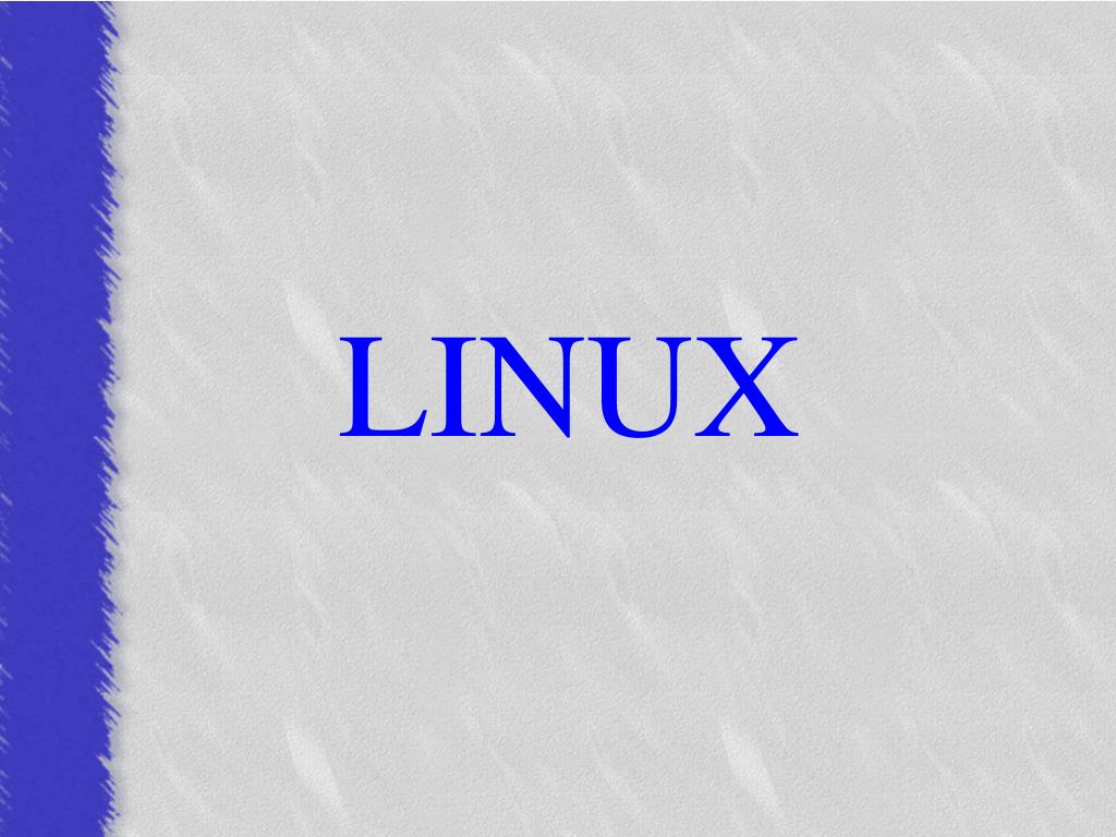 PPT - LINUX PowerPoint Presentation, free download - ID:5108921