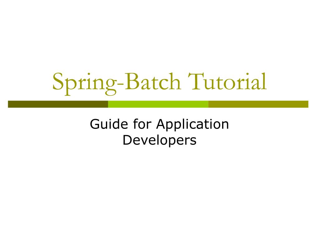 PPT - Spring-Batch Tutorial PowerPoint Presentation, free download - ID ...