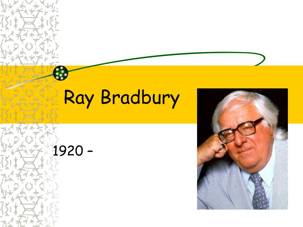 PPT - Ray Bradbury PowerPoint Presentation, free download - ID:5110344