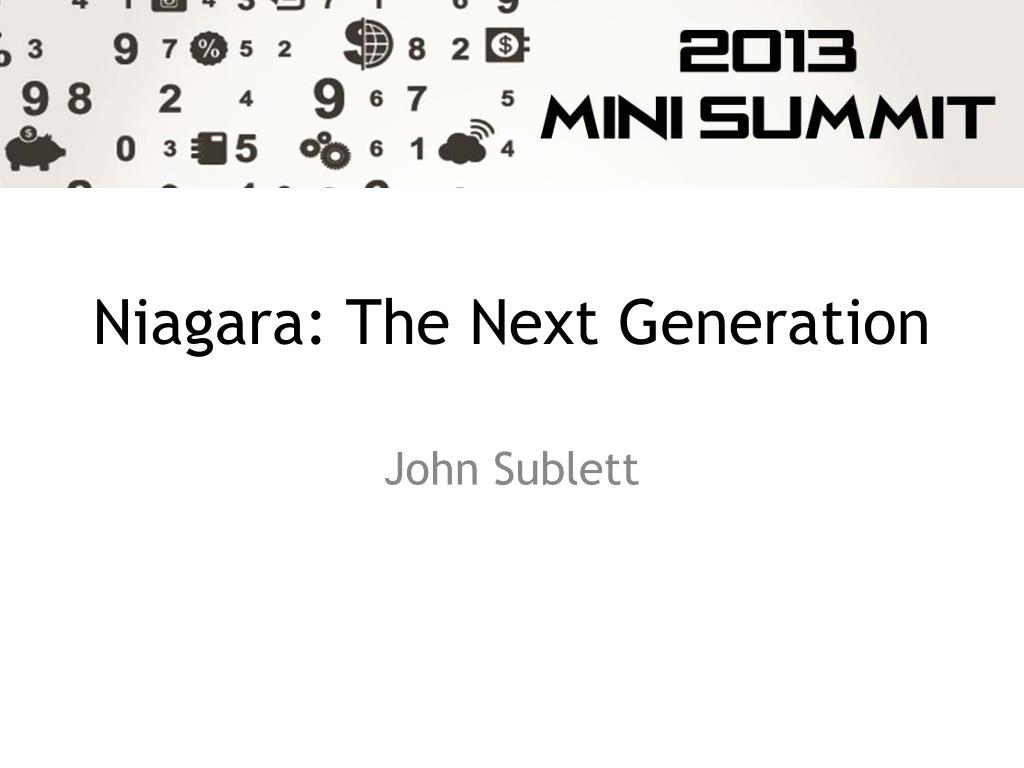 PPT - Niagara: The Next Generation PowerPoint Presentation, free ...