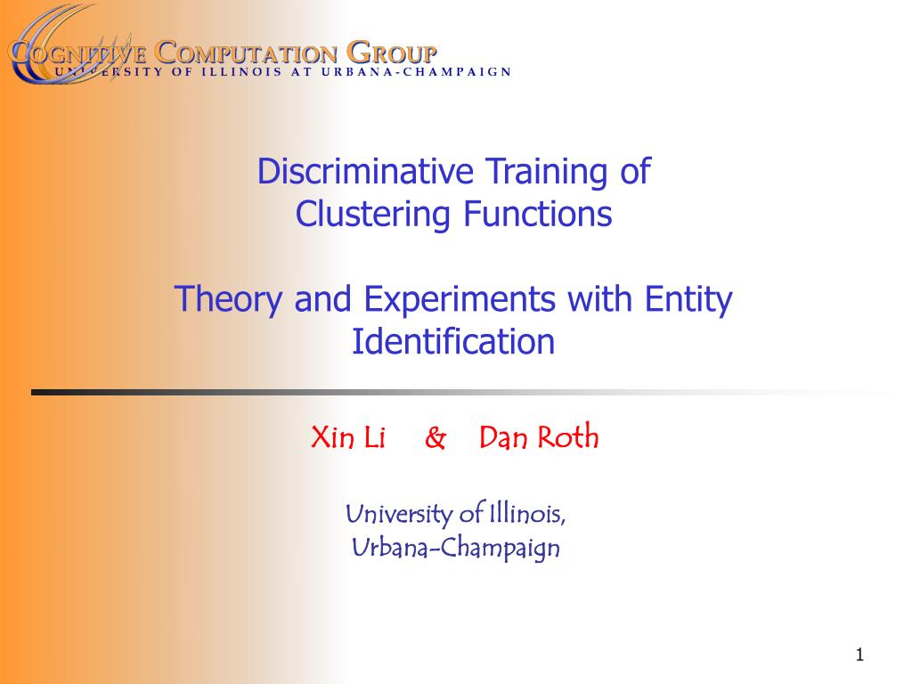 PPT - Discriminative Training of Clustering Functions Theory and Experiments with Entity ...