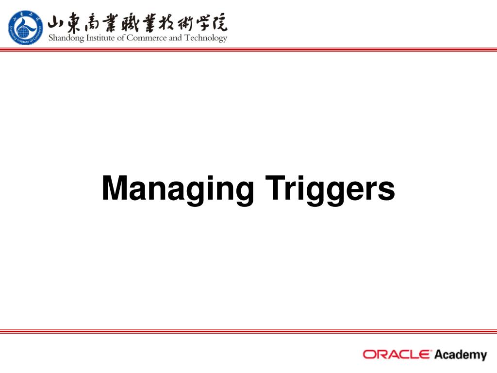 PPT - Managing Triggers PowerPoint Presentation, free download - ID:5113045