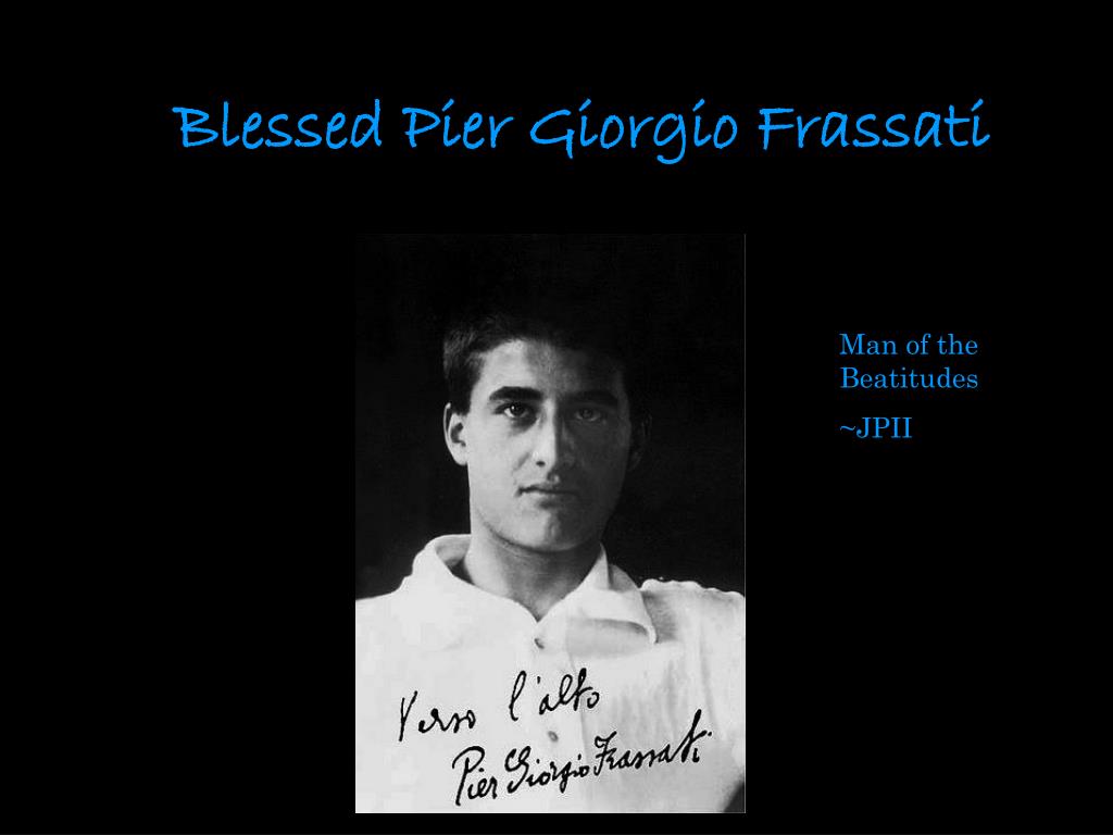 PPT - Blessed Pier Giorgio Frassati PowerPoint Presentation, free ...
