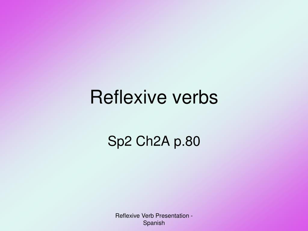 PPT - Understanding Spanish Reflexive Verbs: A Step-by-Step Guide ...