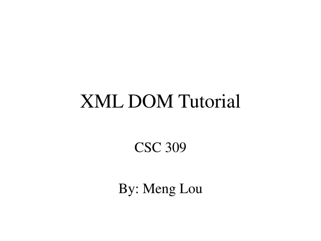 PPT - XML DOM Tutorial PowerPoint Presentation, free download - ID:5117651