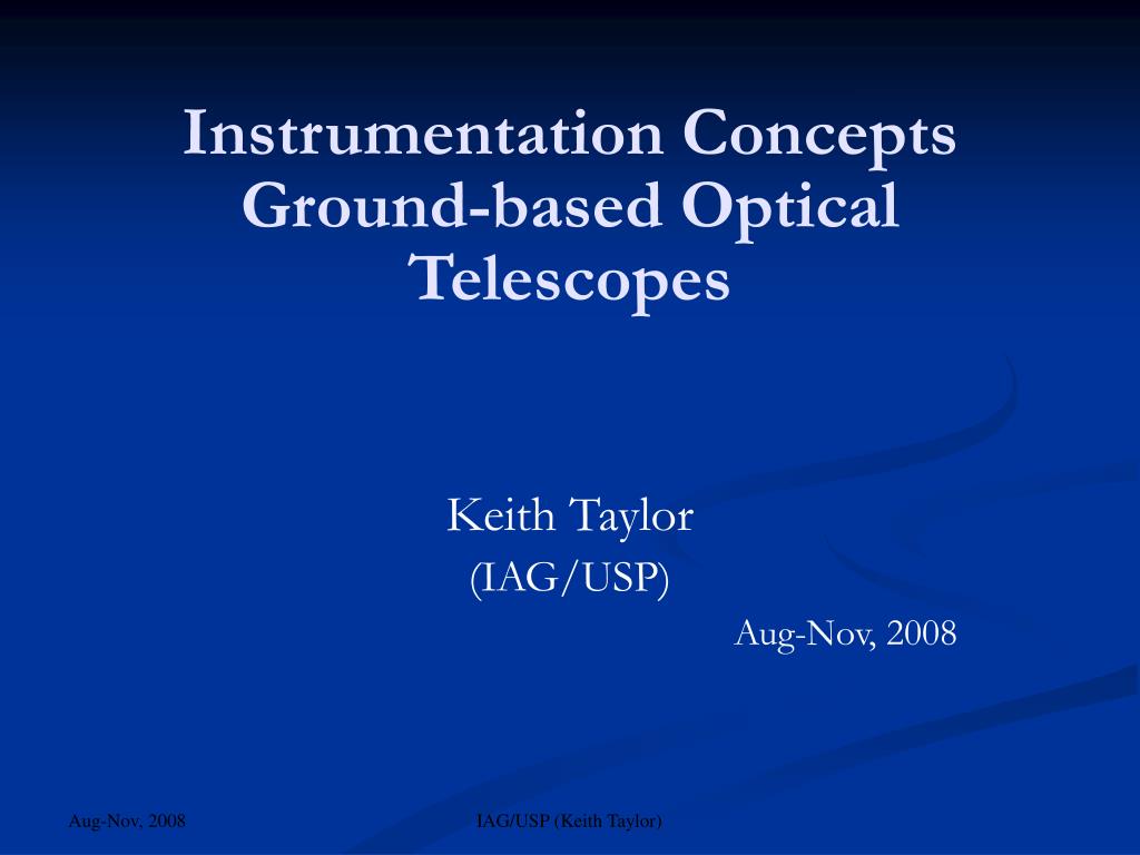 PPT - Instrumentation Concepts Ground-based Optical Telescopes ...
