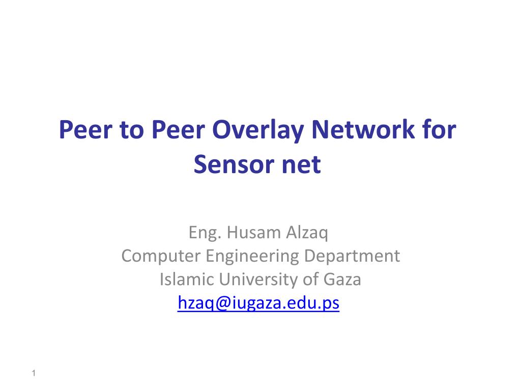 PPT - Peer to Peer Overlay Network for Sensor net PowerPoint ...
