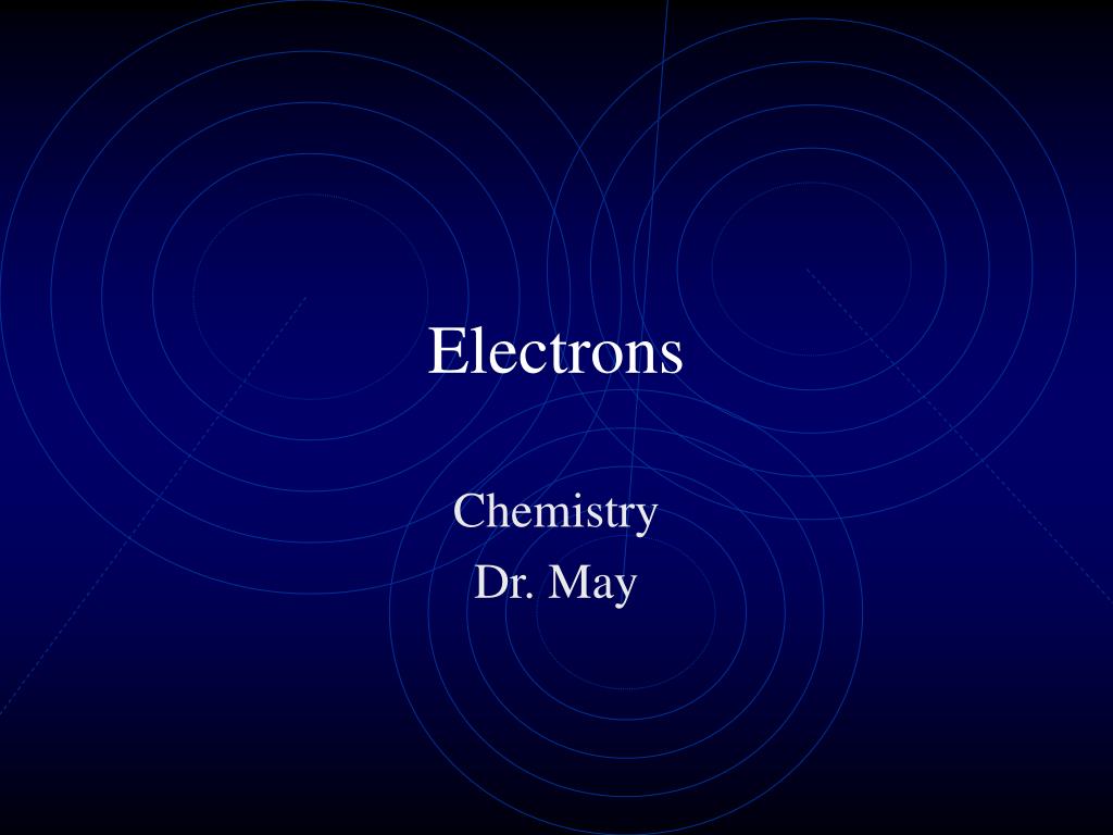 PPT - Electrons PowerPoint Presentation, free download - ID:5118975