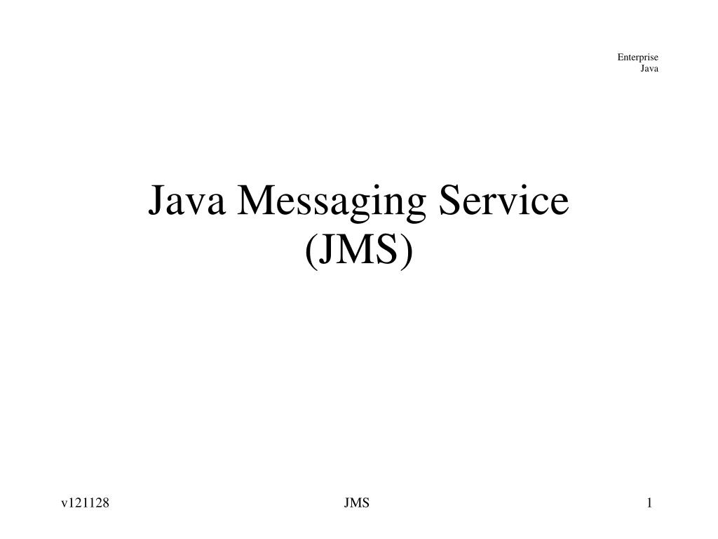 PPT - Java Messaging Service (JMS) PowerPoint Presentation, free ...