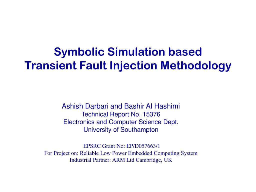 PPT - Symbolic Simulation based Transient Fault Injection Methodology ...