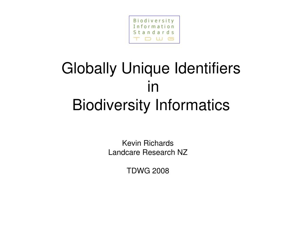 PPT - Globally Unique Identifiers in Biodiversity Informatics ...