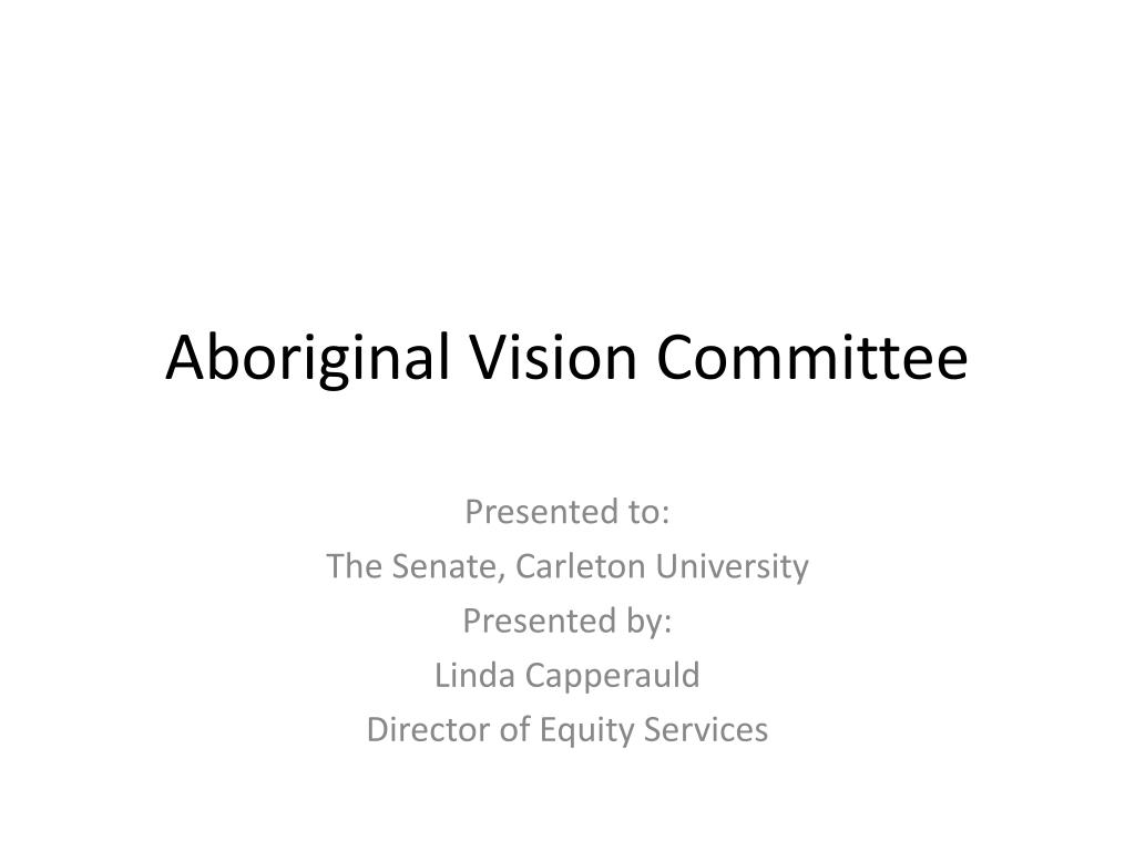 PPT - Aboriginal Vision Committee PowerPoint Presentation, free ...