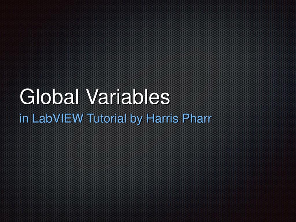 PPT - Global Variables PowerPoint Presentation, free download - ID:5124234