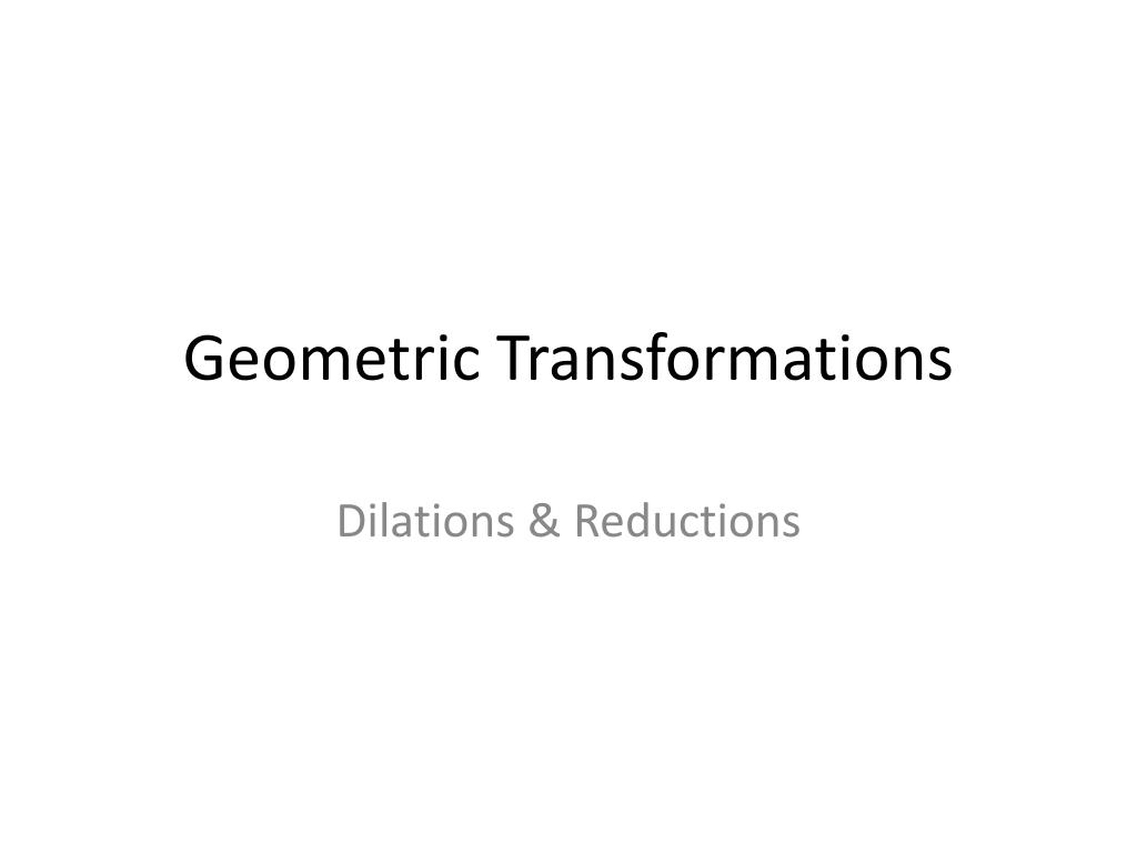 Ppt Geometric Transformations Powerpoint Presentation Free Download Id 5124752