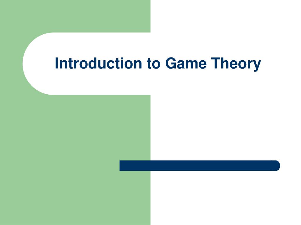 PPT - Introduction to Game Theory PowerPoint Presentation, free ...