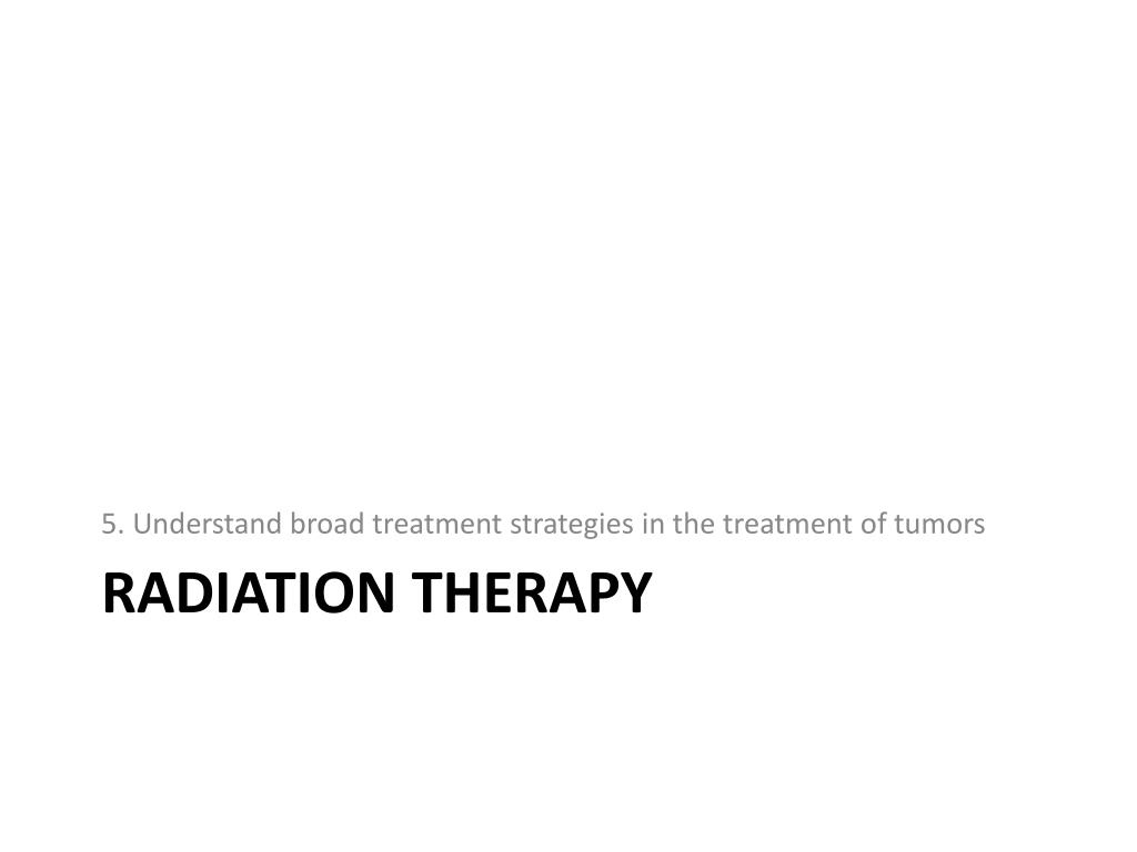 PPT - Radiation therapy PowerPoint Presentation, free download - ID:5126663