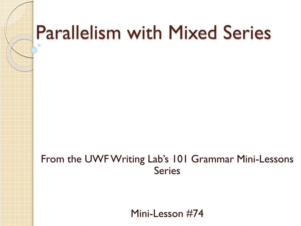 PPT - Mastering Parallelism in Writing: UWF Grammar Lessons PowerPoint ...