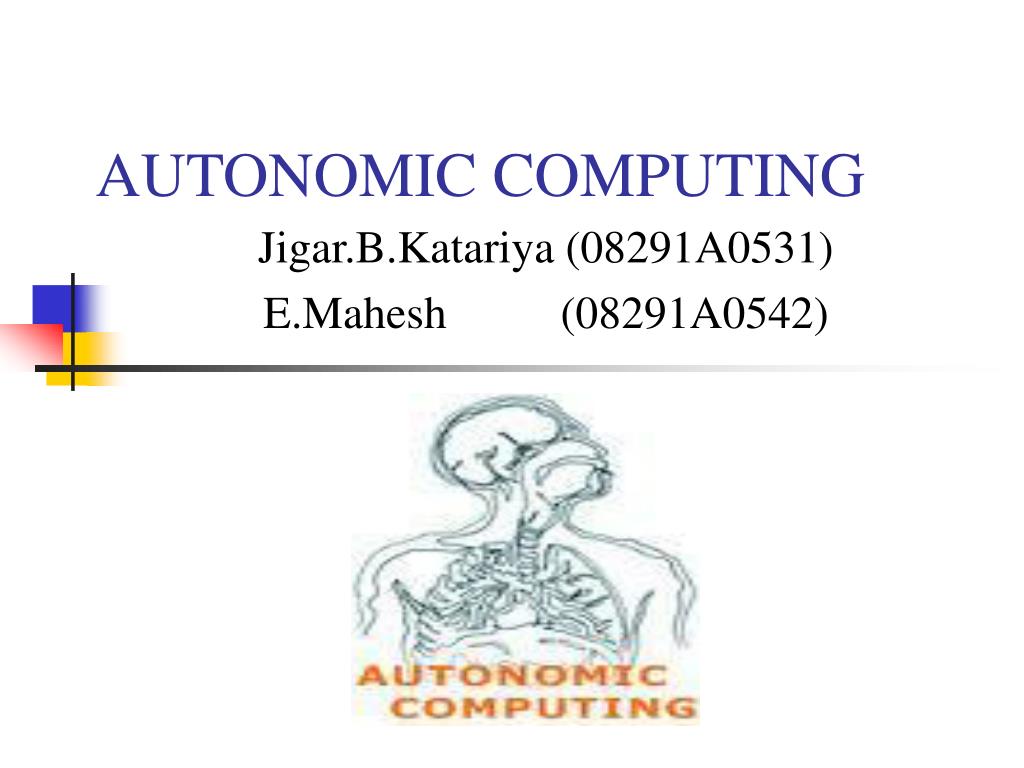 PPT - AUTONOMIC COMPUTING PowerPoint Presentation, free download - ID ...