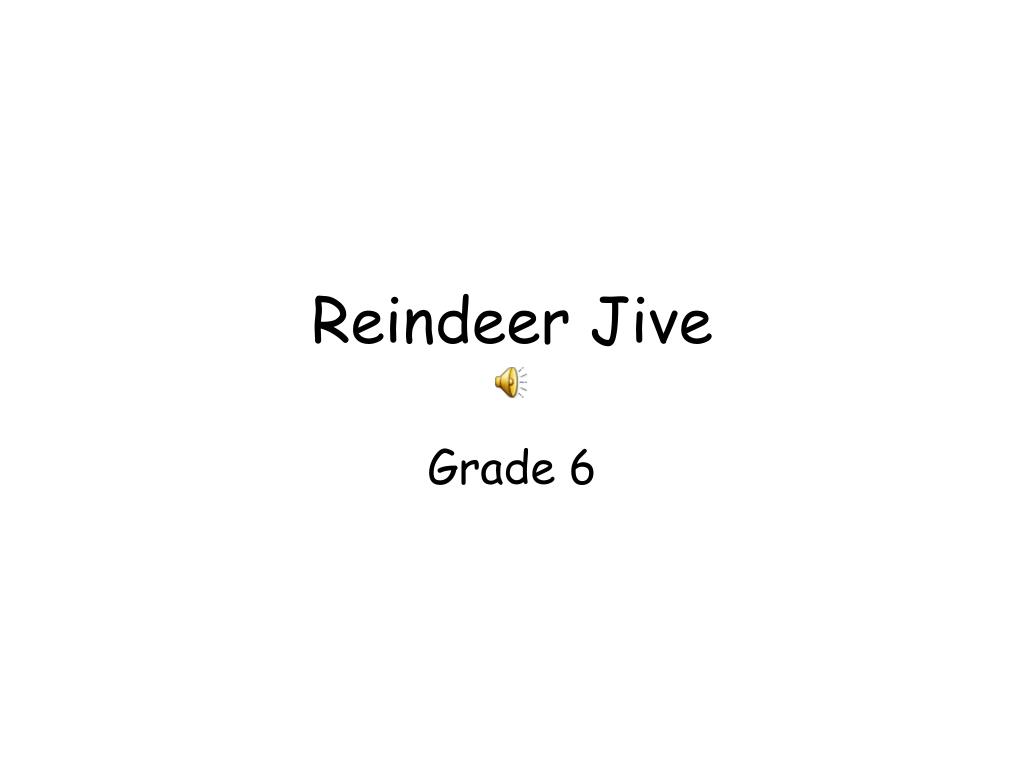 PPT - Reindeer Jive PowerPoint Presentation, free download - ID:5128356