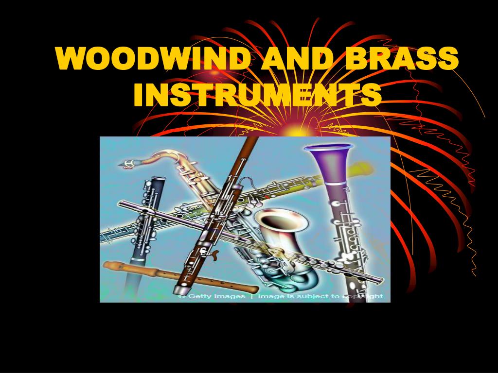PPT - WOODWIND AND BRASS INSTRUMENTS PowerPoint Presentation, free ...