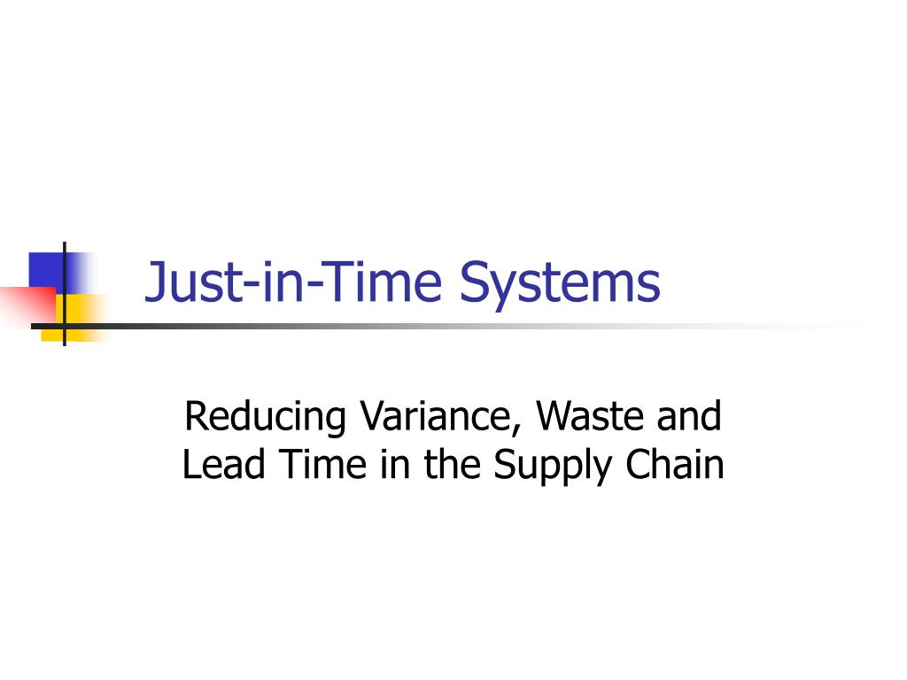 PPT - Just-in-Time Systems PowerPoint Presentation, free download - ID ...