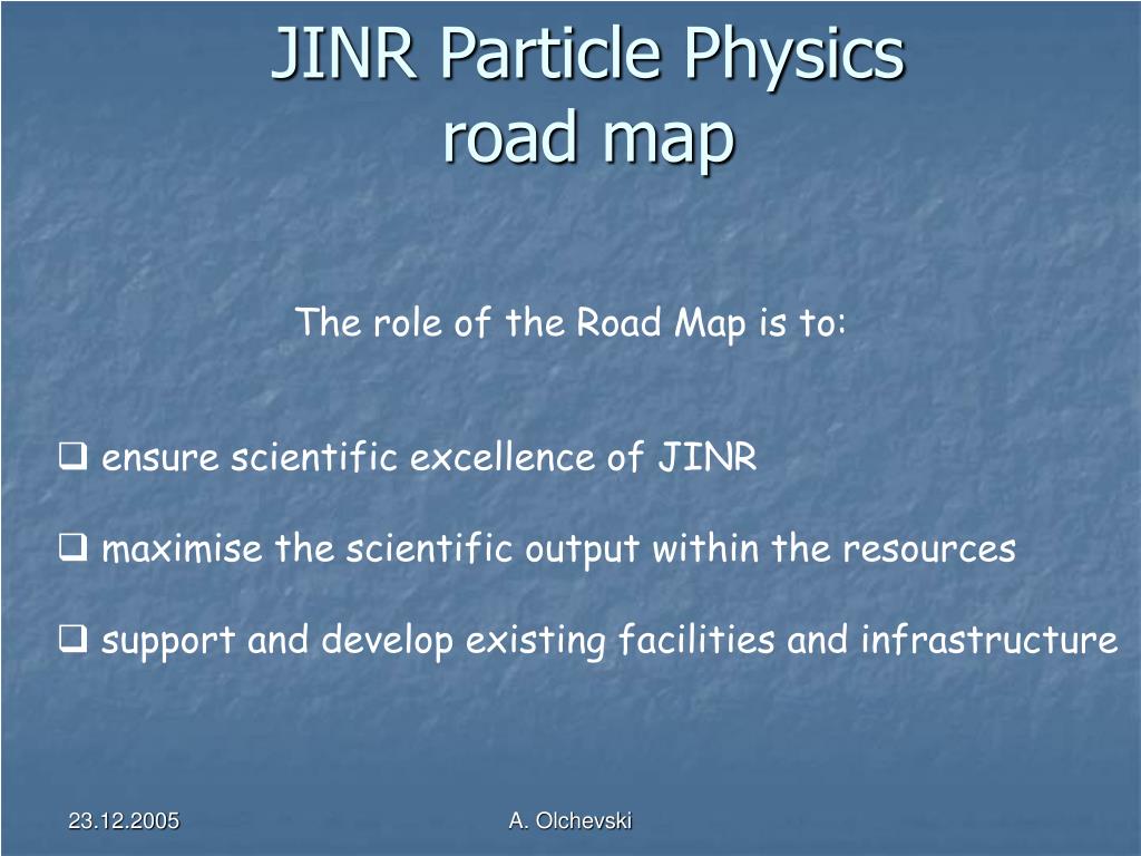 PPT - JINR’s Particle Physics Roadmap: Advancing Research and ...
