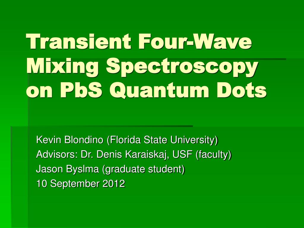 PPT - Transient Four-Wave Mixing Spectroscopy on PbS Quantum Dots ...