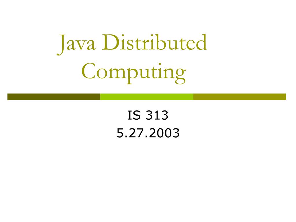 PPT - Java Distributed Computing PowerPoint Presentation, free download - ID:5130022